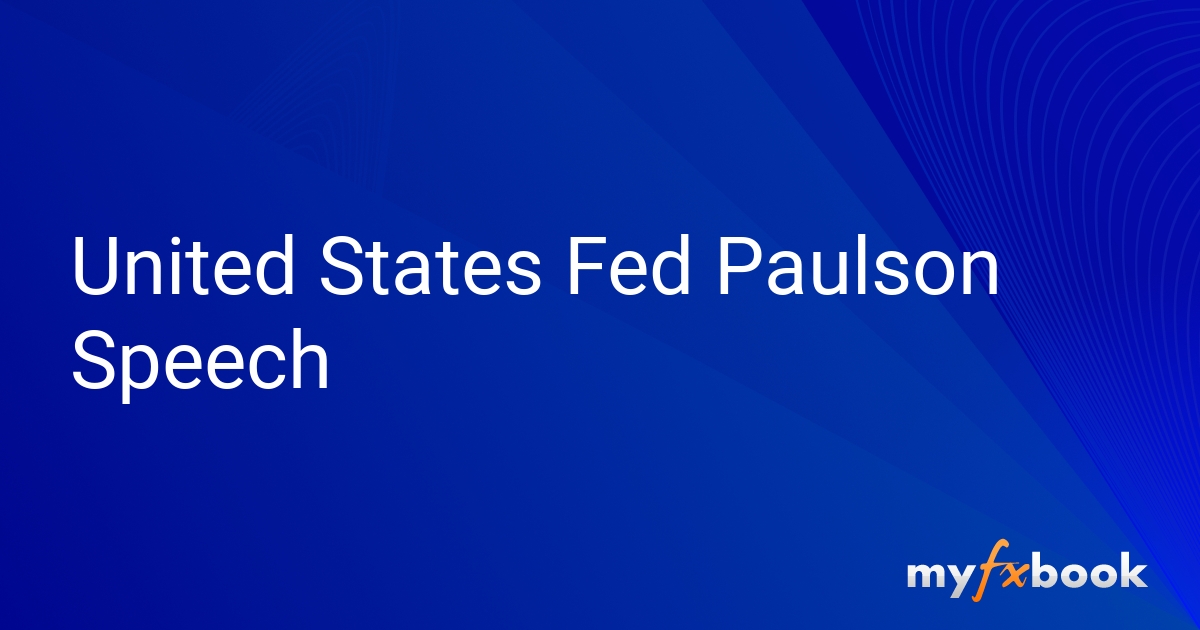 United States Fed Paulson Speech